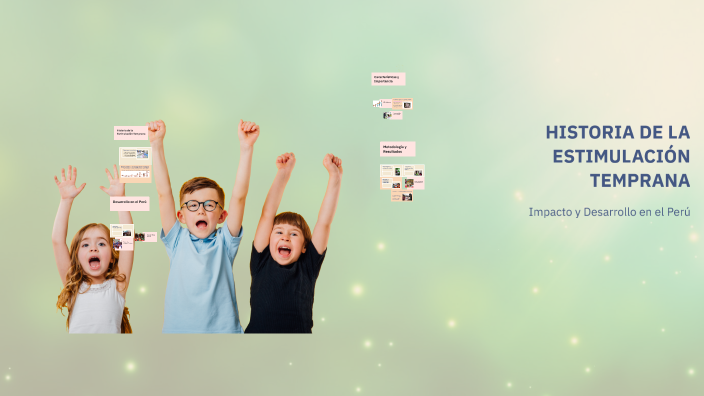 HISTORIA DE LA ESTIMULACIÓN TEMPRANA by Emira Barrientos on Prezi