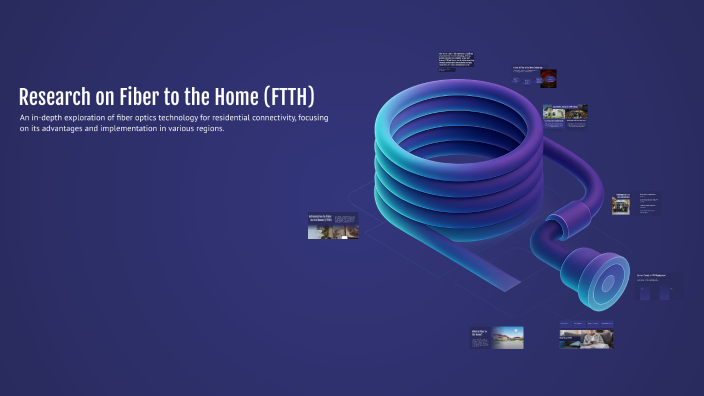 Research on Fiber to the Home (FTTH) by souha rached on Prezi