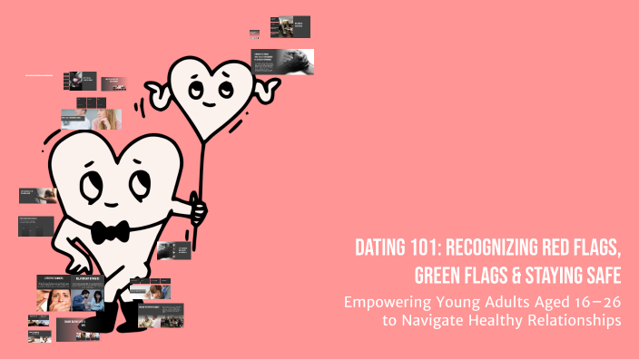 Dating 101: Recognizing Red Flags, Green Flags & Staying Safe by Jayson ...