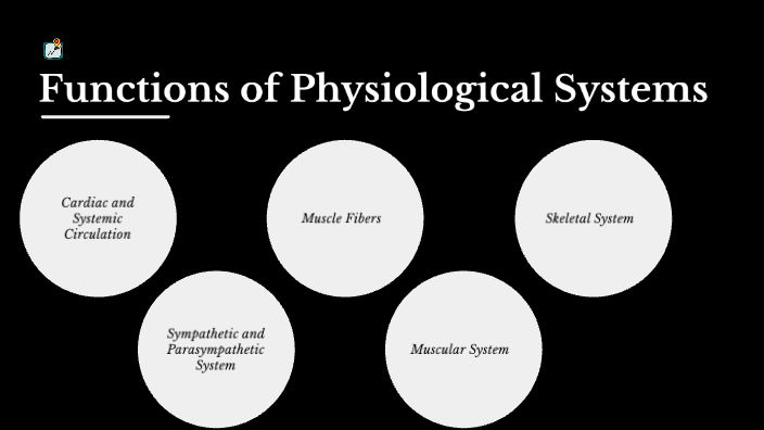 Functions of Physiological Systems by Jonathan Torres on Prezi
