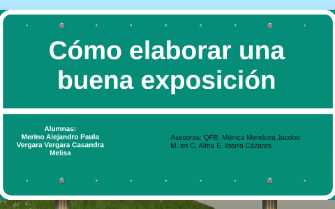 Cómo elaborar una buena exposición by Casandra Vergara on Prezi