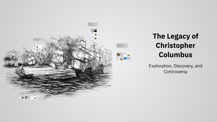 The Legacy of Christopher Columbus by elisa cuozzo on Prezi