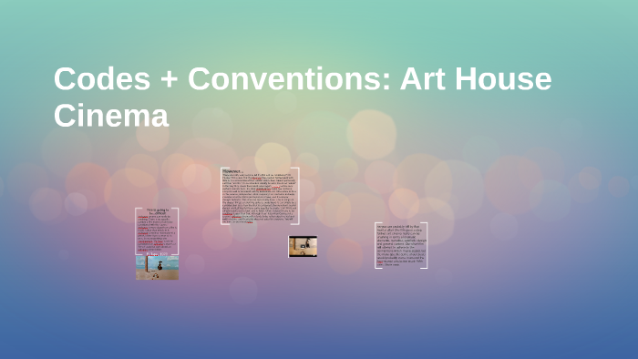 Codes + Conventions: Art House Cinema by olhanuk KingsMedia on Prezi