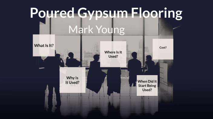 Poured Gypsum Flooring by Mark Young on Prezi