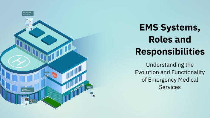 EMS Systems, Roles and Responsibilities by Nancy Small on Prezi