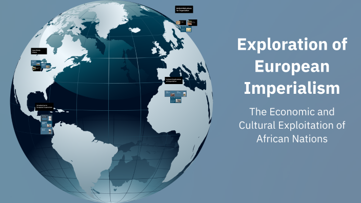 Exploration of European Imperialism by Lizzy E on Prezi