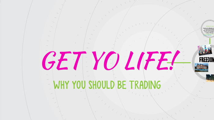 GET YO LIFE! by twon mackey on Prezi