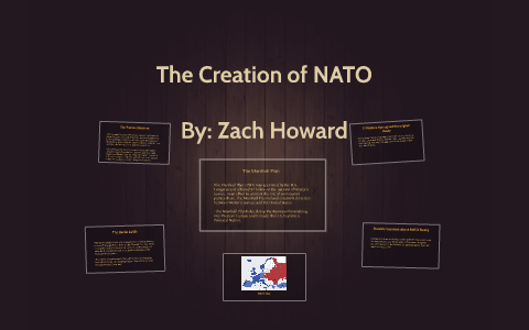 The Creation of NATO by zach howard on Prezi