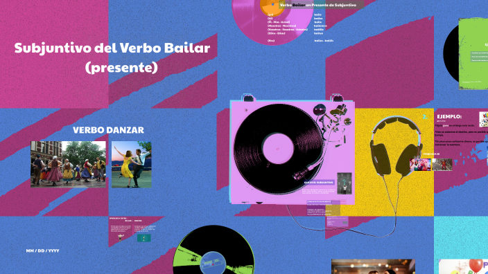 Subjuntivo del Verbo Bailar by Andrea Marquez on Prezi
