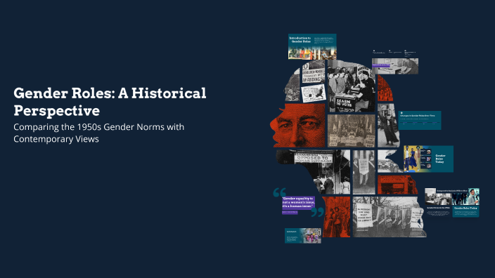 Gender Roles: A Historical Perspective by Elivan Williams on Prezi