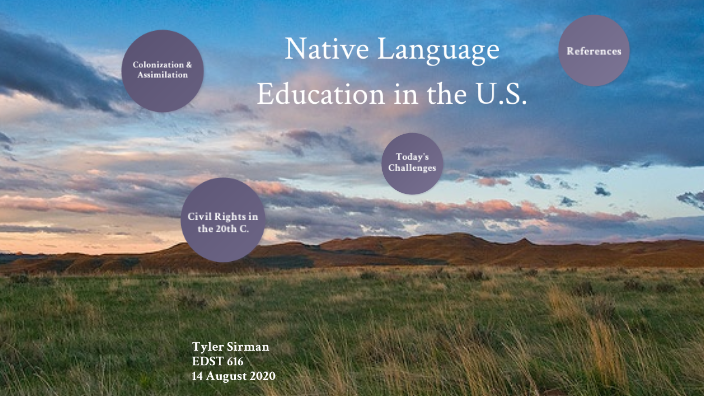 Native Language Education in the U.S. by Tyler Sirman on Prezi
