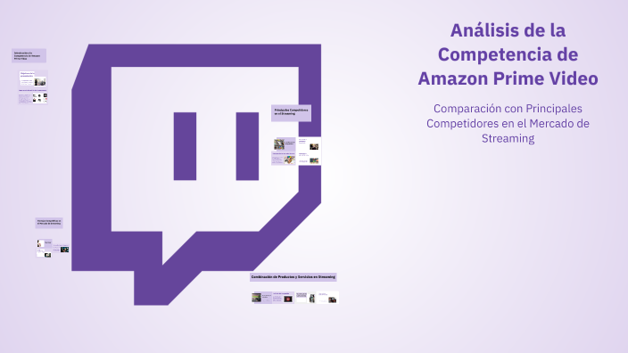 Análisis de la Competencia de Amazon Prime Video by lou garcia on Prezi