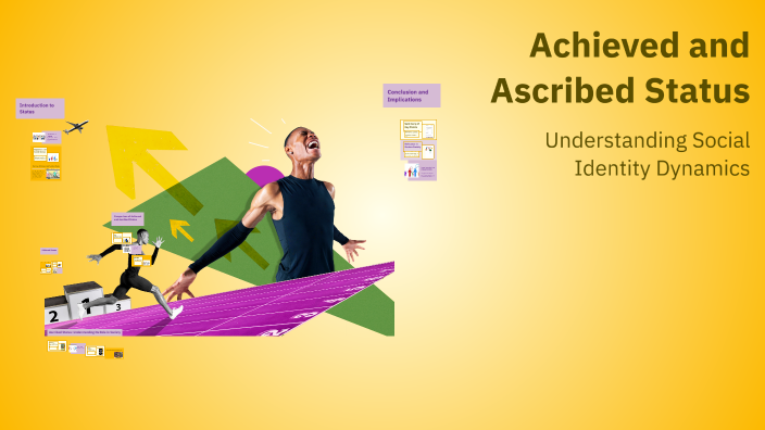 Achieved and Ascribed Status by Brian Paschal on Prezi