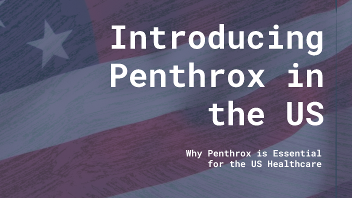 Introduction of Penthrox in the United States by Derek Johnson on Prezi