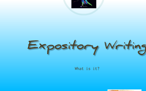 Expository Writing by Kyle McFall on Prezi