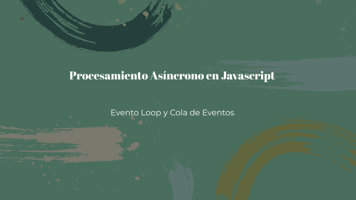 Procesamiento Asíncrono en Javascript by yosivel hernandez on Prezi
