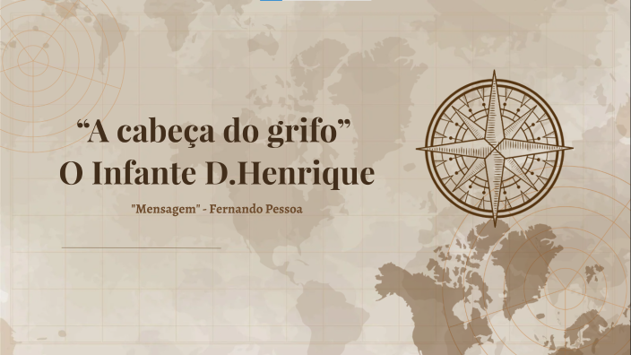 “A cabeça do grifo” O Infante D.Henrique by Duarte Raposo on Prezi