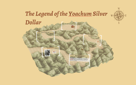 The Legend of the Yoachum Silver Dollar by Jason Thill on Prezi