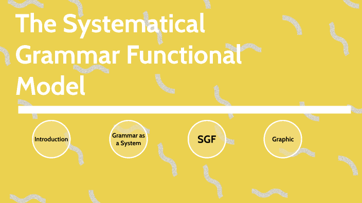 The Systematical Grammar Function Model by Guadalupe Correa on Prezi