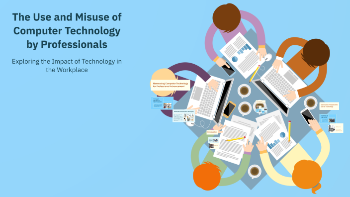 The Use and Misuse of Computer Technology by Professionals by Abdullah ...