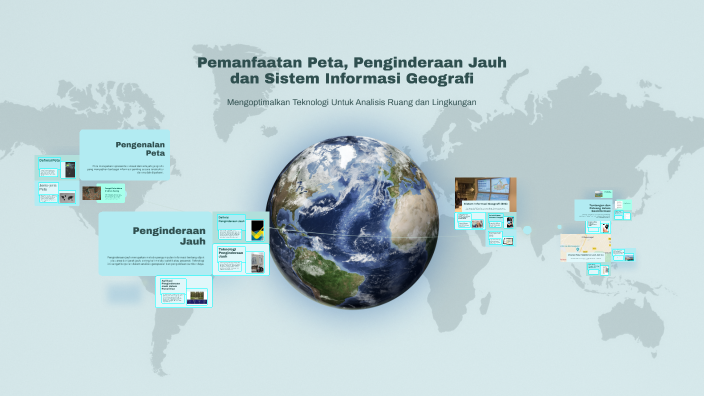 Pemanfaatan Peta, Penginderaan Jauh dan Sistem Informasi Geografi by melly juna setri on Prezi