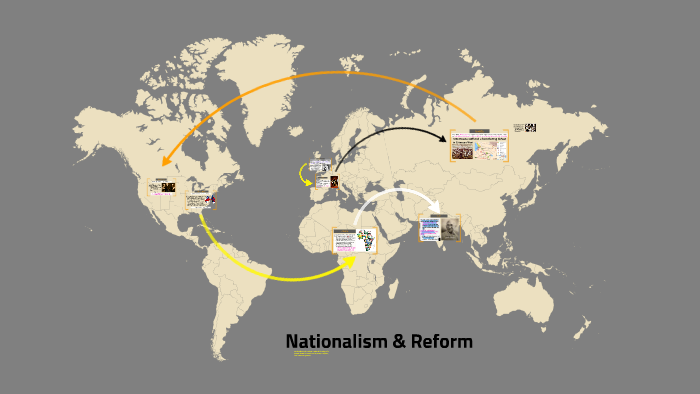 3 Nationalism and Reform by Brooke Busby on Prezi