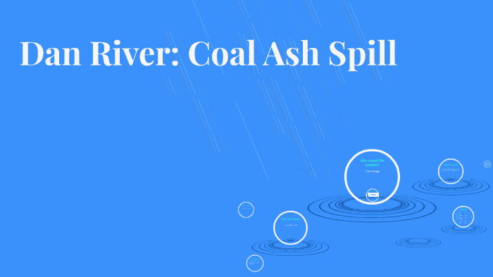 Dan River: Coal Ash Spill by hdjbdhdjdbebdhbh jjjnbh hb