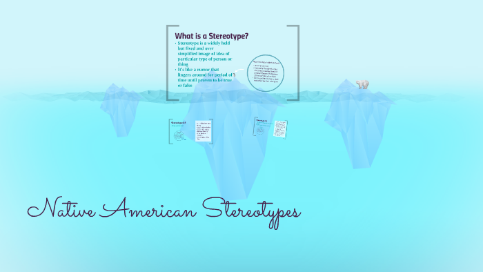 Native American Stereotypes by mackenzie Gibbons on Prezi