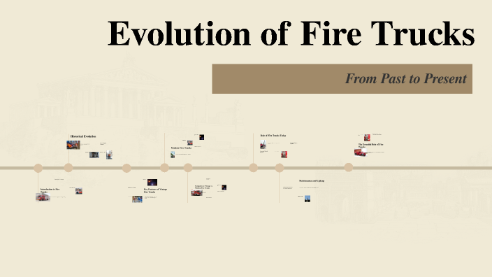 Evolution of Fire Trucks by Tim Amkreutz on Prezi