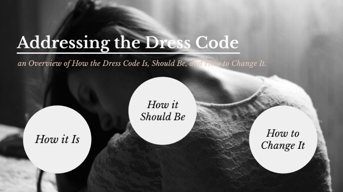 Addressing The Dress Code by Jenna Wellman on Prezi