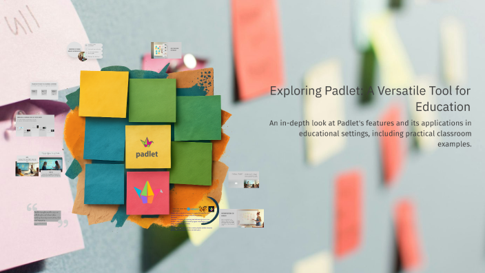 Exploring Padlet: A Versatile Tool for Education by Harveer Gill on Prezi