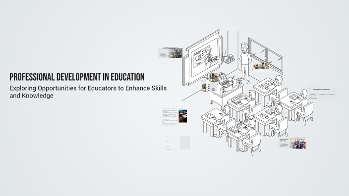 Professional Development in Education by Kimberly Johnson on Prezi