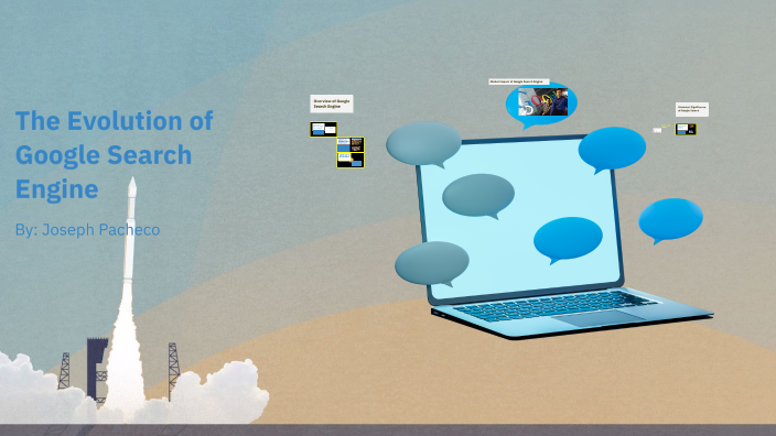 The Evolution of Google Search Engine by Joseph pacheco on Prezi