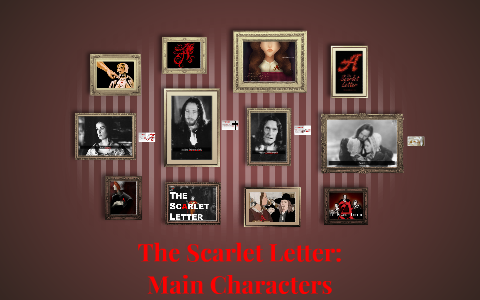 The Scarlet Letter: Main Characters by Julissa Pilar on Prezi