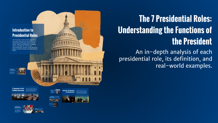 The 7 Presidential Roles: Understanding the Functions of the President ...