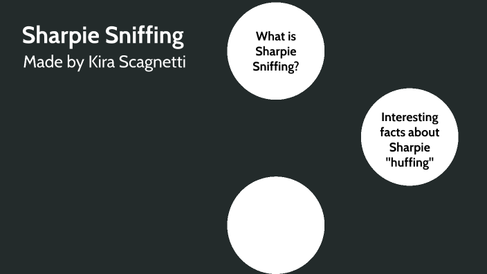 Inhalants Project-Sharpie Sniffing by Kira Scagnetti on Prezi