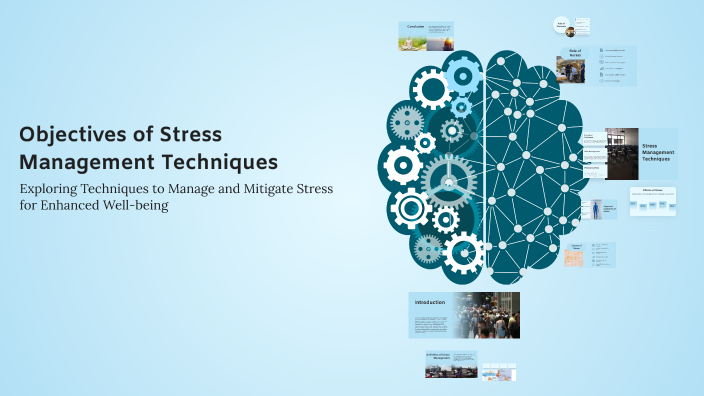 Objectives of Stress Management Techniques by Ahmed SHAHEN on Prezi