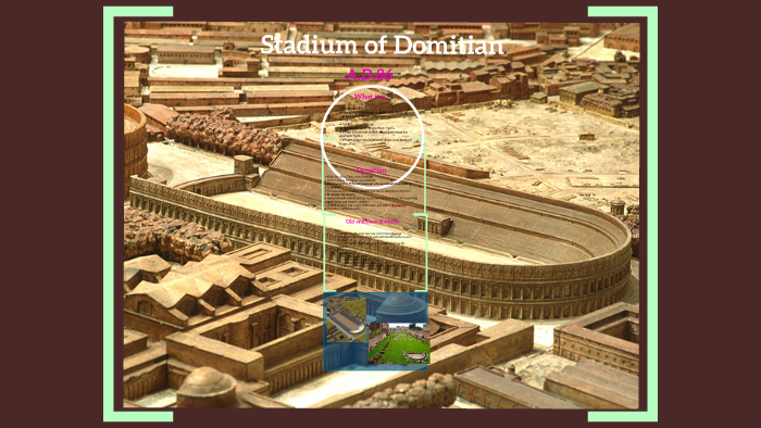 Stadium of Domitian by Owen Stout on Prezi