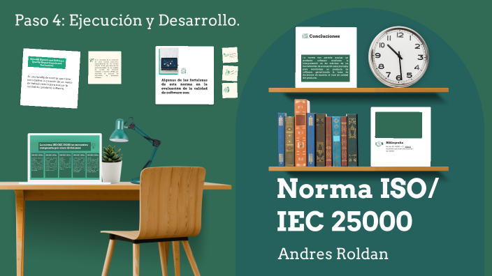 Norma ISO/IEC 25000 by Andres Felipe Roldan Higuera on Prezi