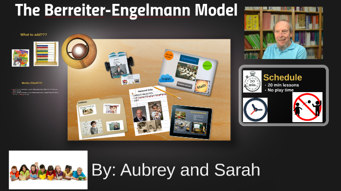 The Bereiter-Engelmann Model by Aubrey Ridenour on Prezi