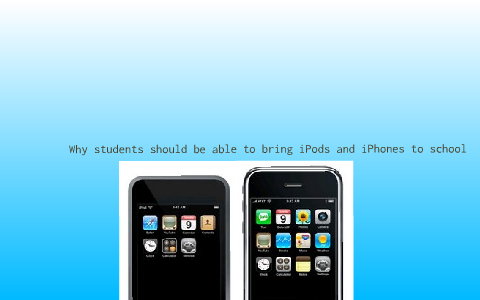 Why students should be able to bring iPods and iPhones to school by ...