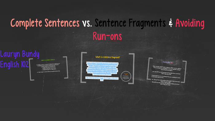 Complete Sentences vs. Sentence Fragments by Lauryn Bundy on Prezi
