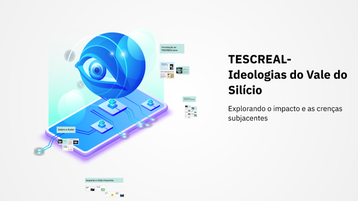 TESCREAL- Ideologias do Vale do Silício by Jose Carlos on Prezi