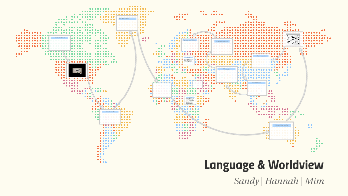 Language & Worldview by Hannah Tay on Prezi