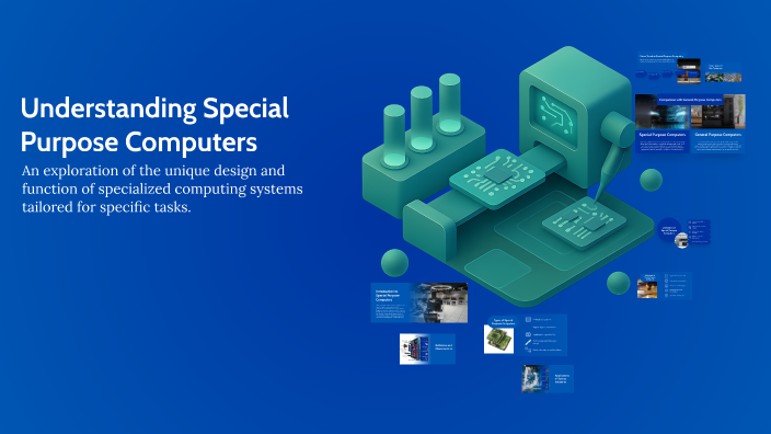 Understanding Special Purpose Computers by Ubaidullah Shah on Prezi