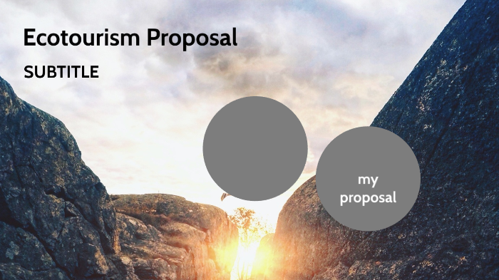 Ecotourism Proposal by Mason Poyfair on Prezi