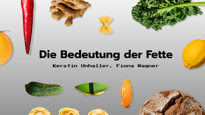 Die Bedeutung der Fette by Fiona Wagner on Prezi