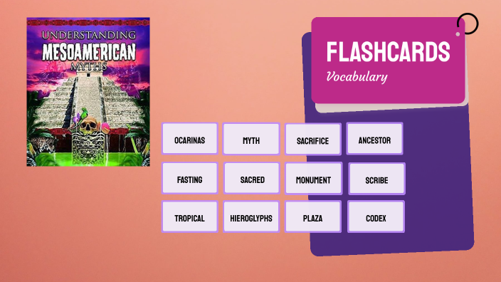 Vocab Flashcards - Understanding Mesoamerican Myths by Rachel Dineff on ...