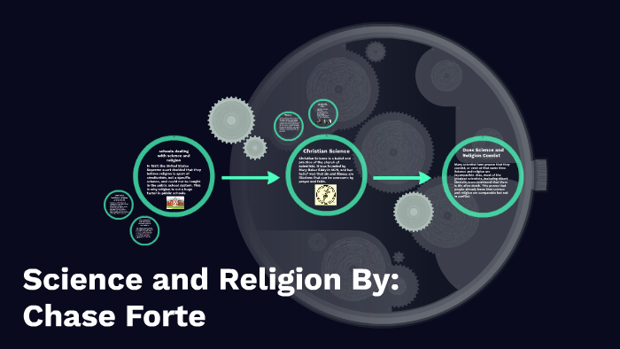 Science and Religion by Chase Forte on Prezi