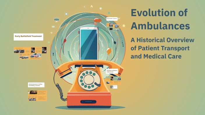 Evolution of Ambulances by Andre Morton on Prezi